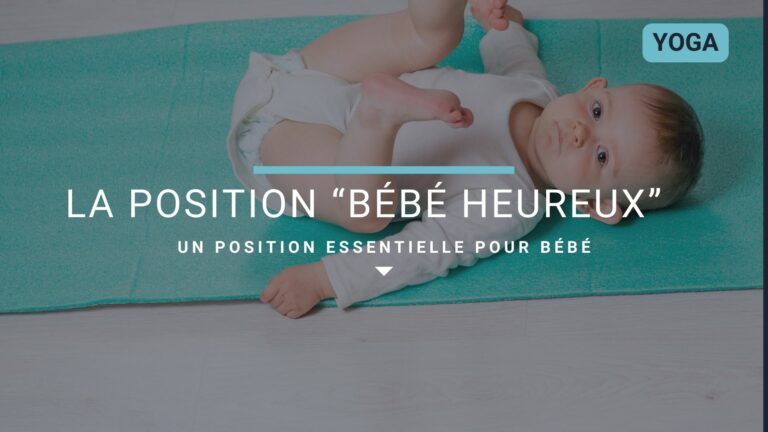Pourquoi la position "Bébé Heureux" est essentielle en yoga pour les ...